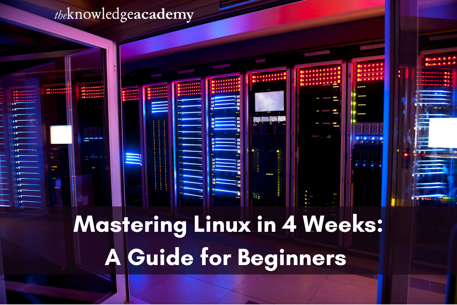 Mastering Linux in 4 Weeks: A Guide for Beginners